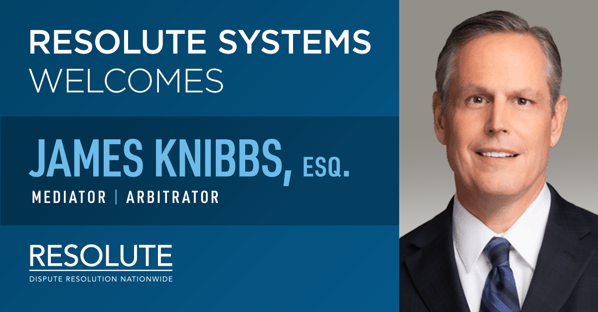 Resolute Welcomes James Knibbs to our Chicago Team of Mediators and Arbitrators • Resolute ...